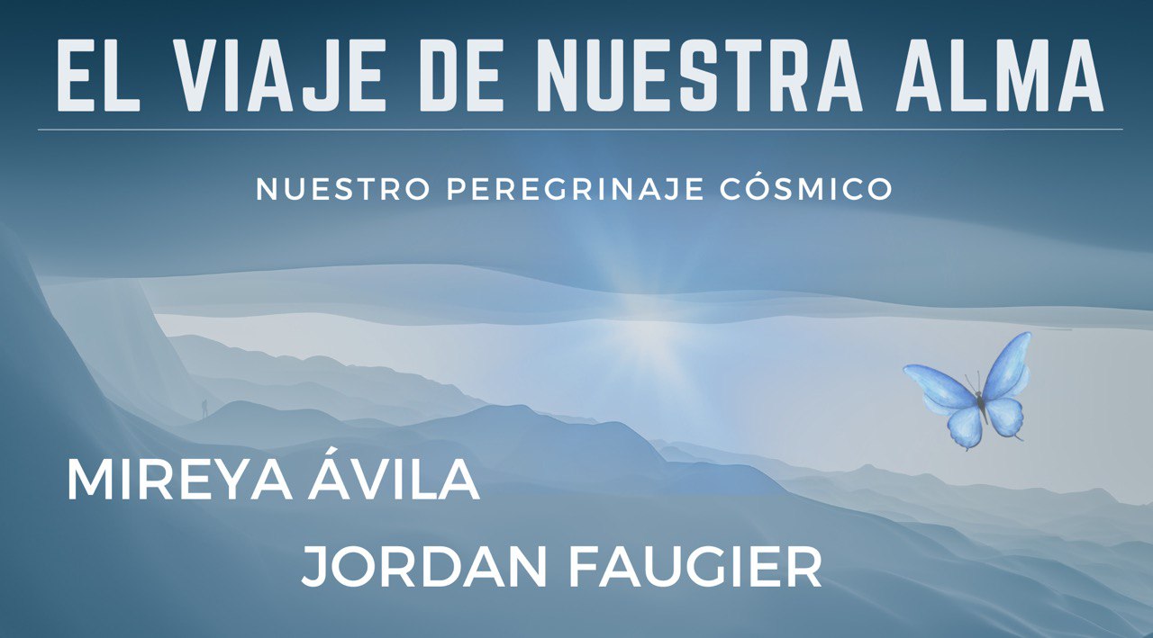 Primera Sesión: El viaje de nuestra Alma Registro GRATUITO